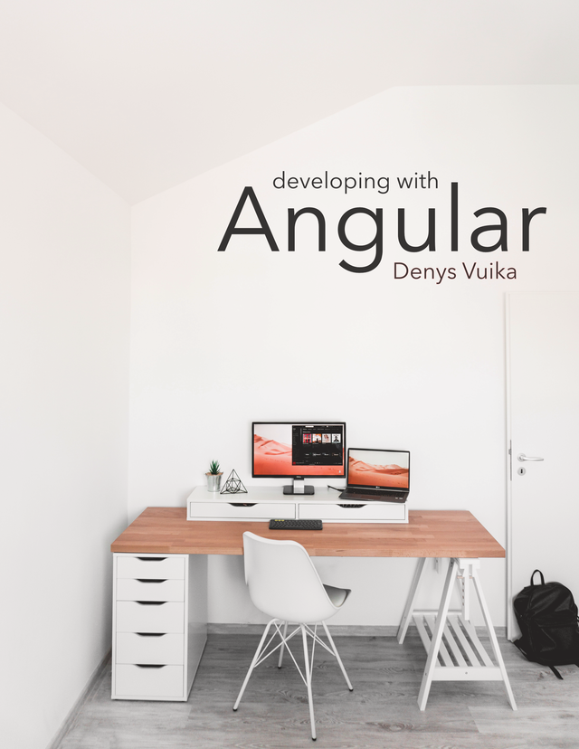 Developing with Angular by Denys Vuika [Leanpub PDF/iPad/Kindle]