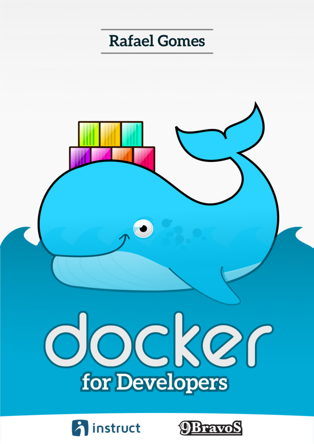 Docker for Developers by Rafael Gomes [Leanpub PDF/iPad/Kindle]