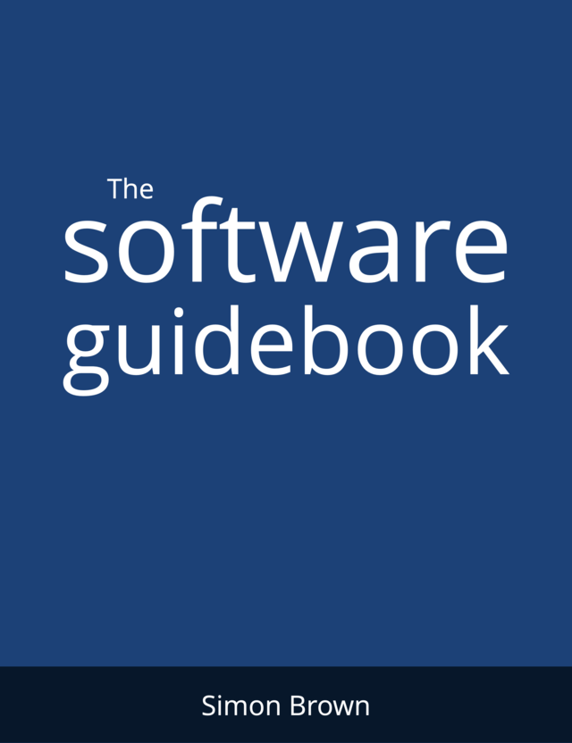 The software guidebook by Simon Brown [Leanpub PDF/iPad/Kindle]