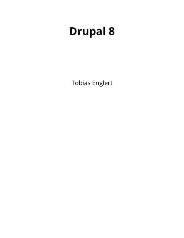 Drupal 8 By Tobias Englert Leanpub Pdf Ipad Kindle