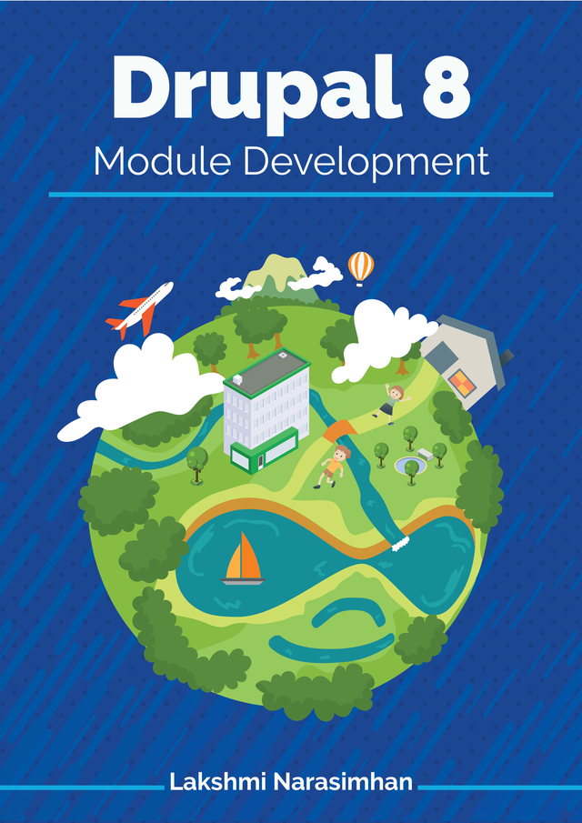 Drupal 8 module… by Lakshmi Narasimhan [Leanpub PDF/iPad/Kindle]