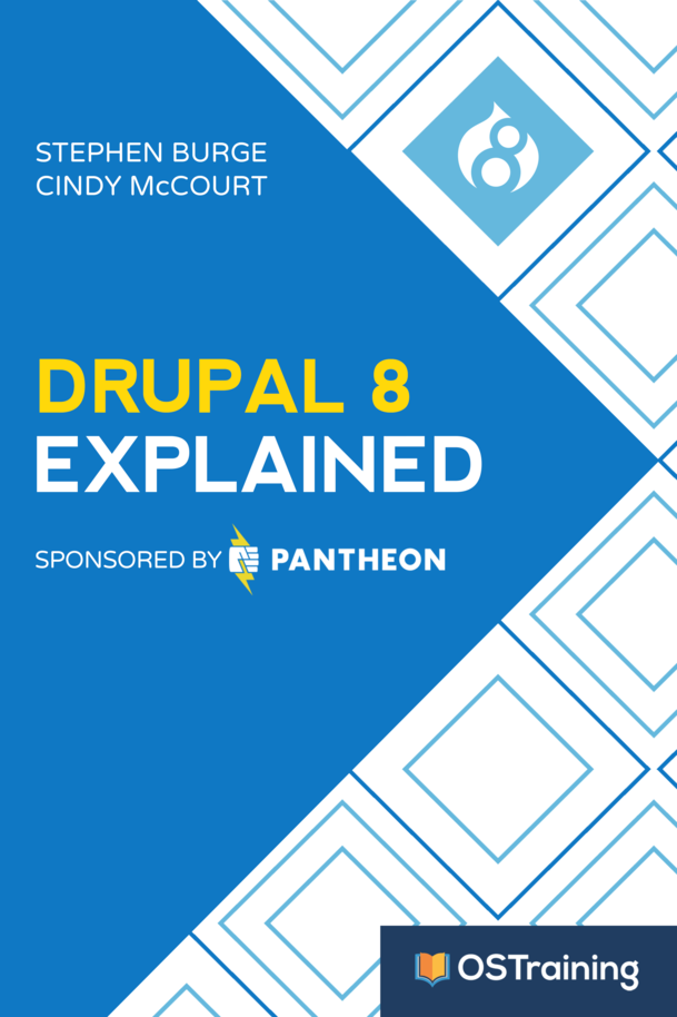 Drupal 8 Explained by OSTraining [Leanpub PDF/iPad/Kindle]