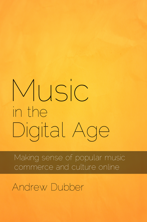 Music in the Digital… by Andrew Dubber [Leanpub PDF/iPad/Kindle]