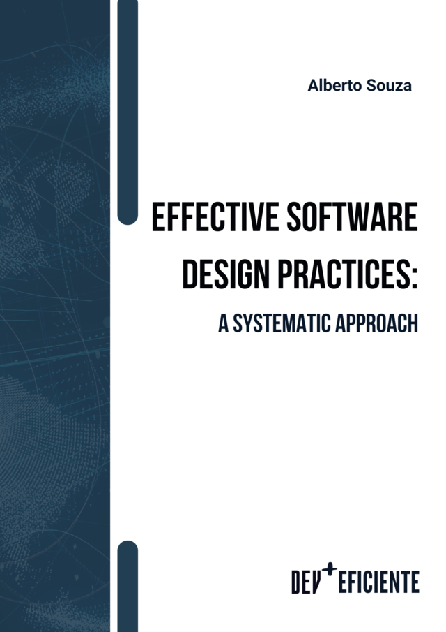 ⁠Effective Software Design Practices [Leanpub PDF/iPad/Kindle]