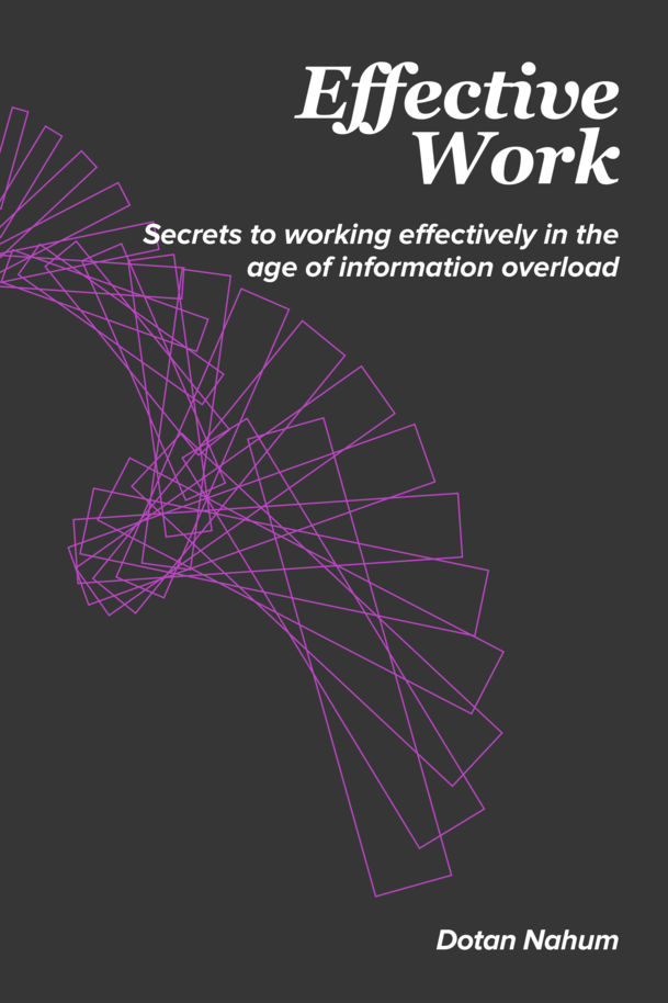Effective Work by Dotan Nahum [Leanpub PDF/iPad/Kindle]