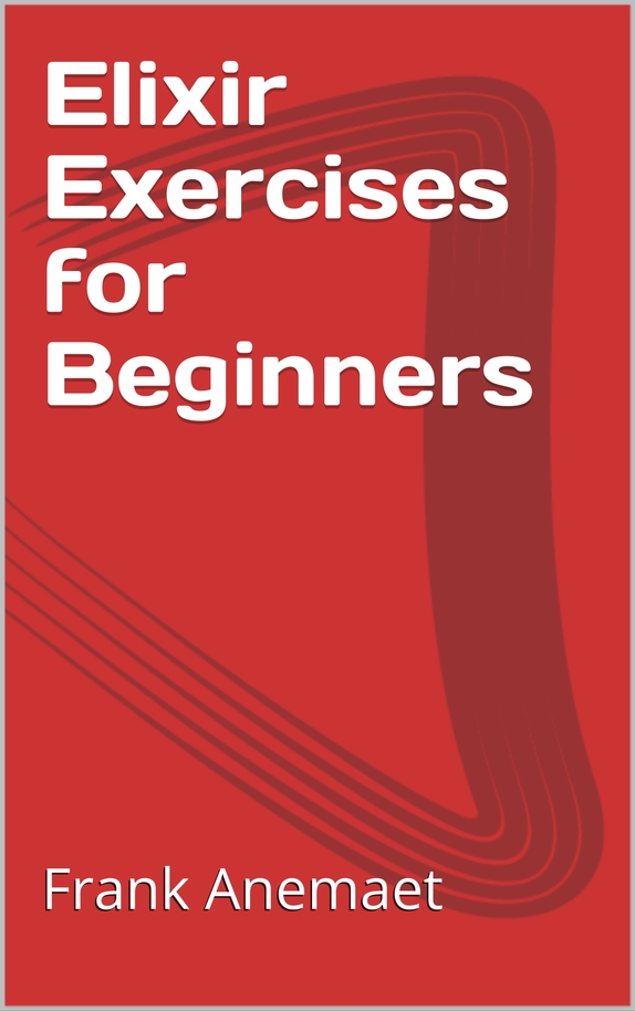 Elixir Exercises For… By Frank Anemaet [leanpub Pdf Ipad Kindle]