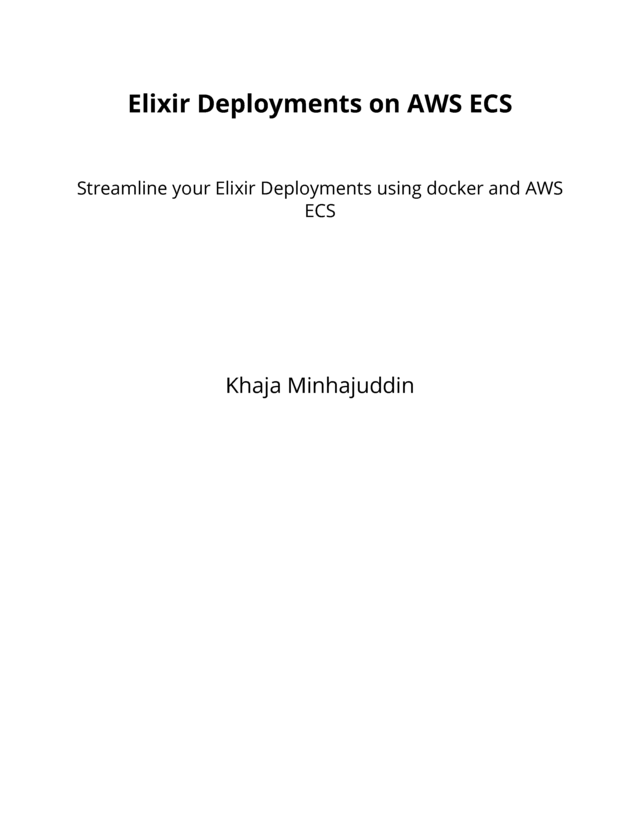 Elixir Deployments on AWS… by Khaja Minhajuddin [PDF/iPad/Kindle]
