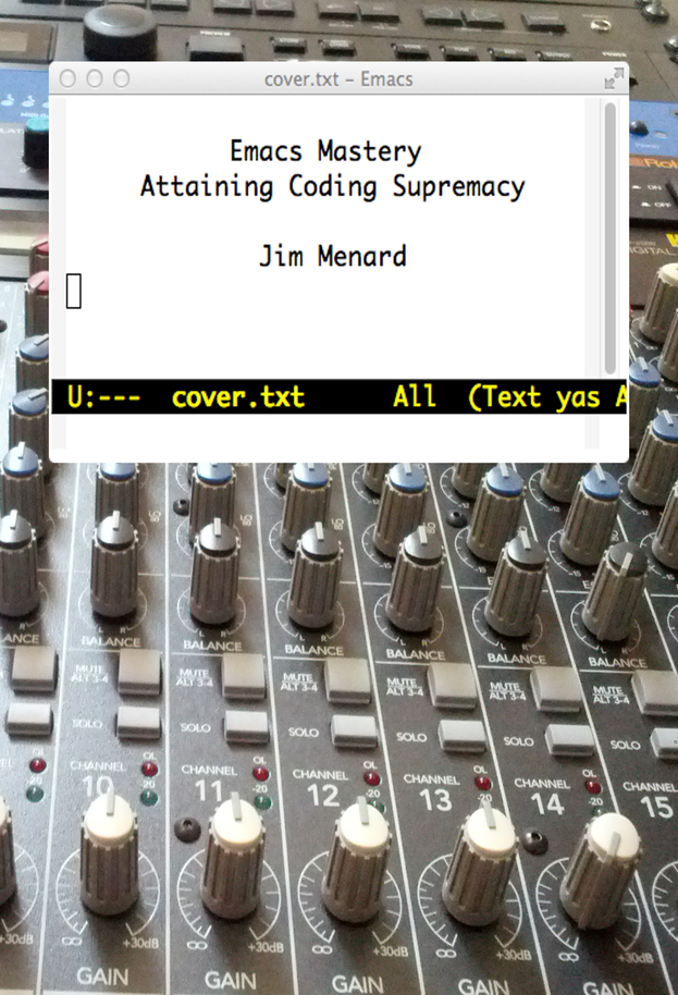 Emacs Mastery by Jim Menard [Leanpub PDF/iPad/Kindle]