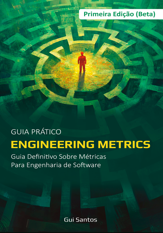 Engineering Metrics por Gui Santos [Leanpub PDF/iPad/Kindle]