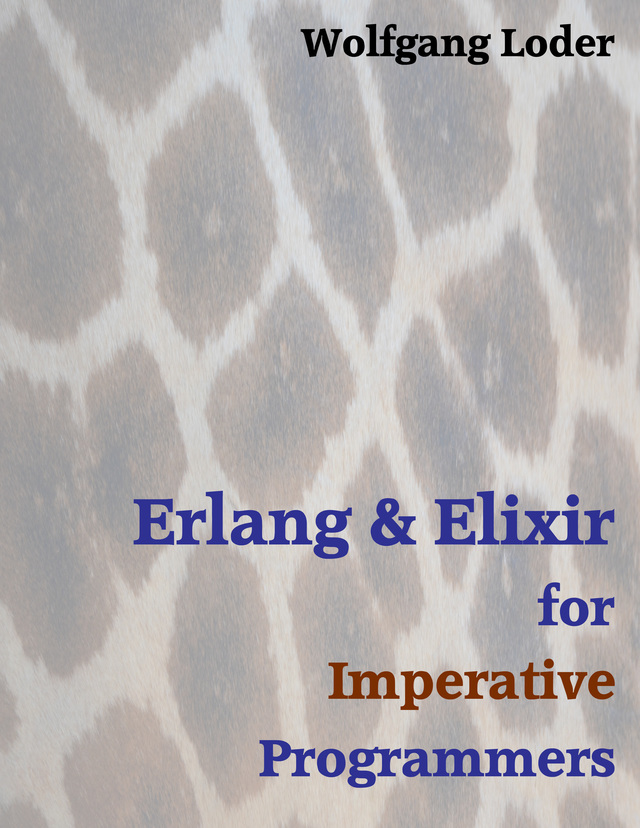 Erlang and Elixir for… by Wolfgang Loder [PDF/iPad/Kindle]