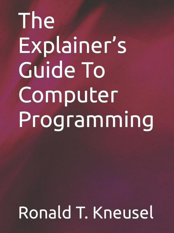 Explainer's Guide to Computer Programming [PDF/iPad/Kindle]