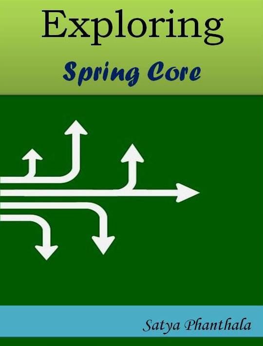 Exploring Spring… by Satya Phanthala [Leanpub PDF/iPad/Kindle]