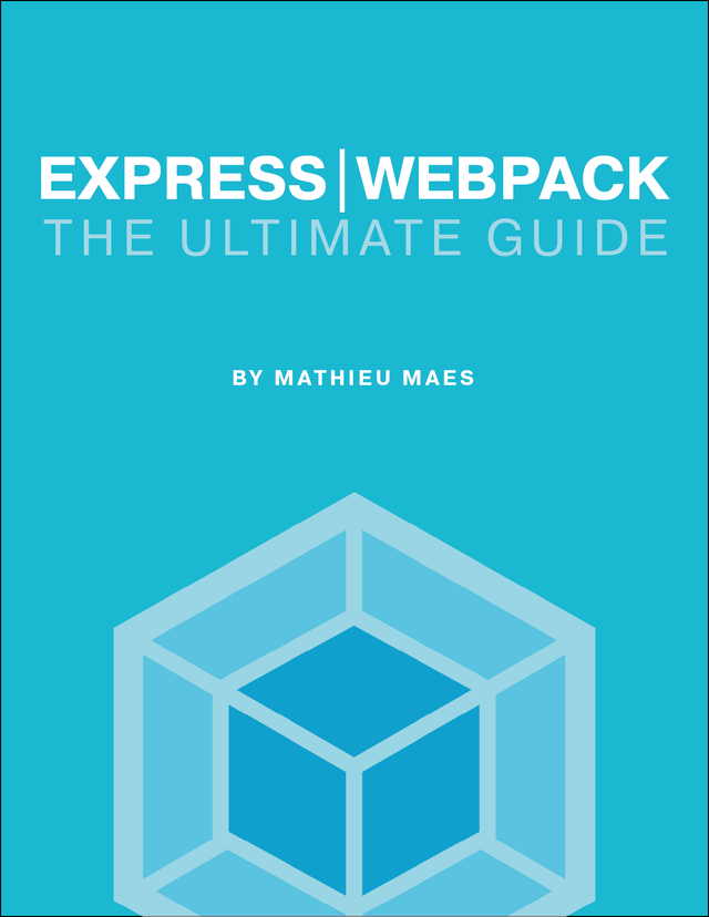 Express|Webpack - The ultimate… by Mathieu Maes [PDF/iPad/Kindle]
