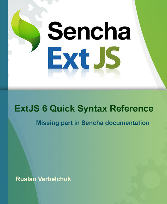 Extjs 6 Quick Syntax By Ruslan Verbelchuk Pdfipadkindle
