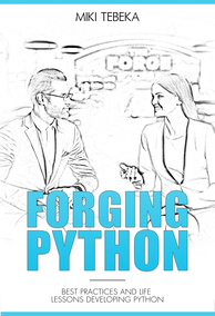 Forging Python by Miki Tebeka [Leanpub PDF/iPad/Kindle]