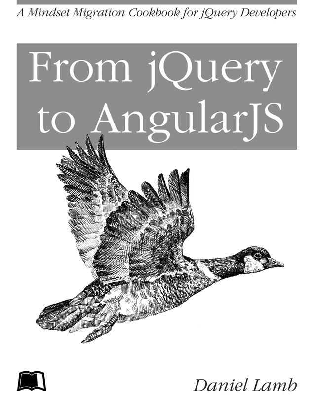 From jQuery to AngularJS by Danny Lamb [Leanpub PDF/iPad/Kindle]