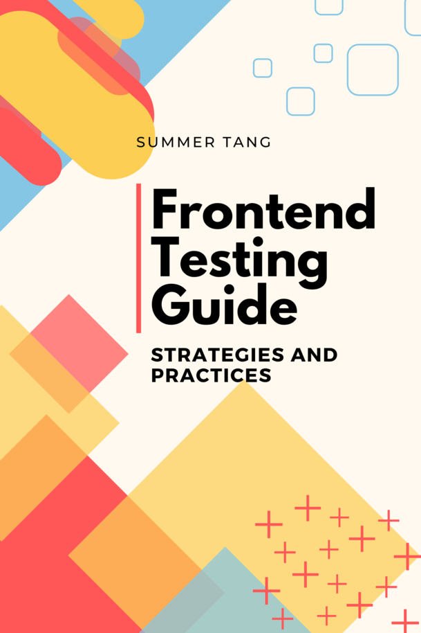 Frontend Testing Guide… by Summer Tang [PDF/iPad/Kindle]