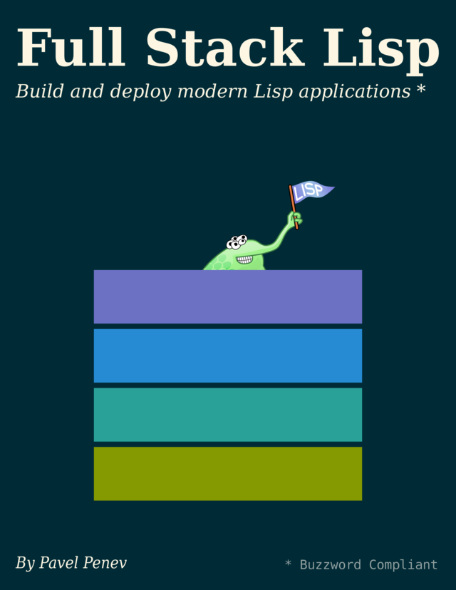 Full Stack Lisp by Pavel Penev [Leanpub PDF/iPad/Kindle]