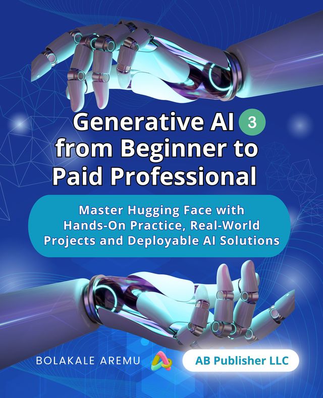Generative AI from Beginner… by Bolakale Aremu [PDF/iPad/Kindle]