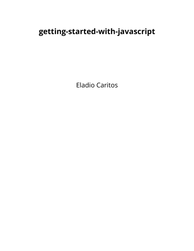 getting-started-with-javascript by Eladio Caritos [PDF/iPad/Kindle]