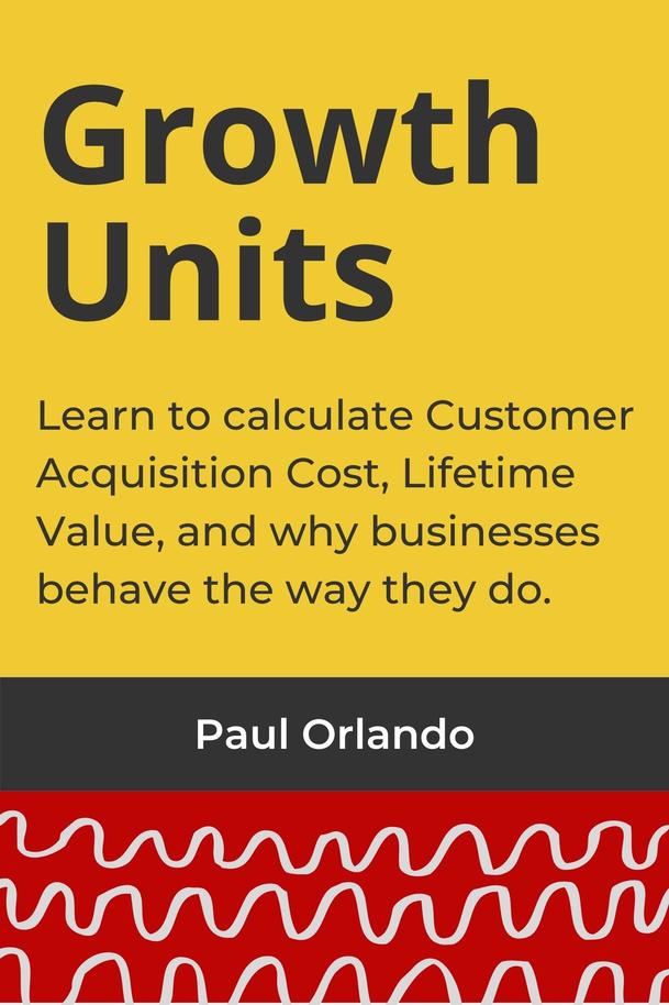 Growth Units by Paul Orlando [Leanpub PDF/iPad/Kindle]