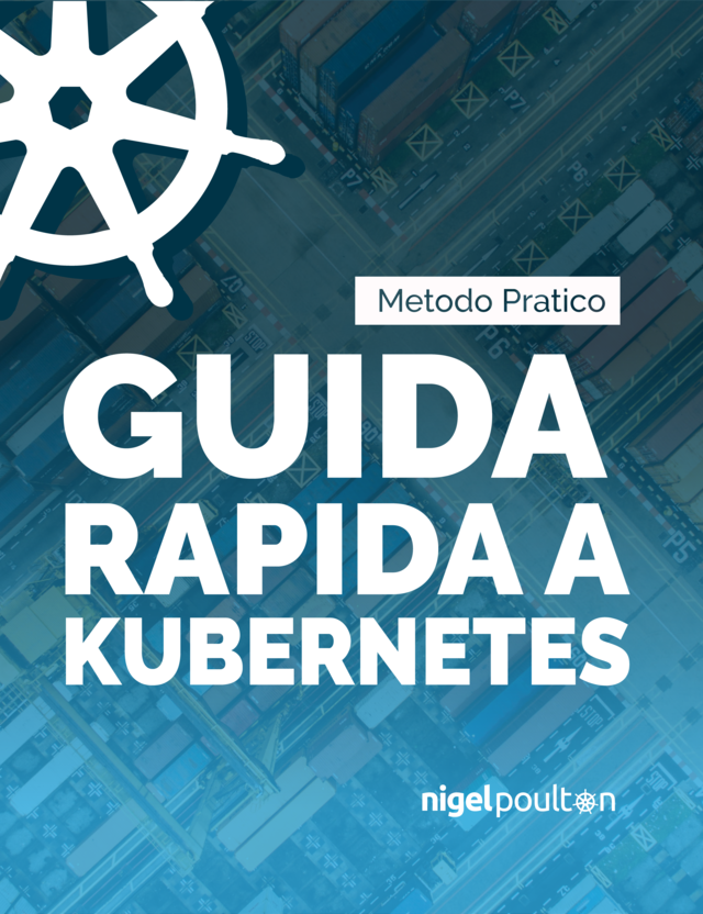 Guida rapida a… di Nigel Poulton et al. [Leanpub PDF/iPad/Kindle]