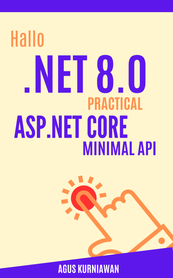 Hallo .NET 8.0: Practical… by Agus Kurniawan [PDF/iPad/Kindle]