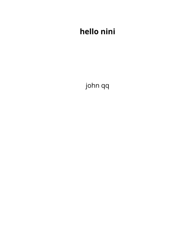 hello nini by john qq [Leanpub PDF/iPad/Kindle]