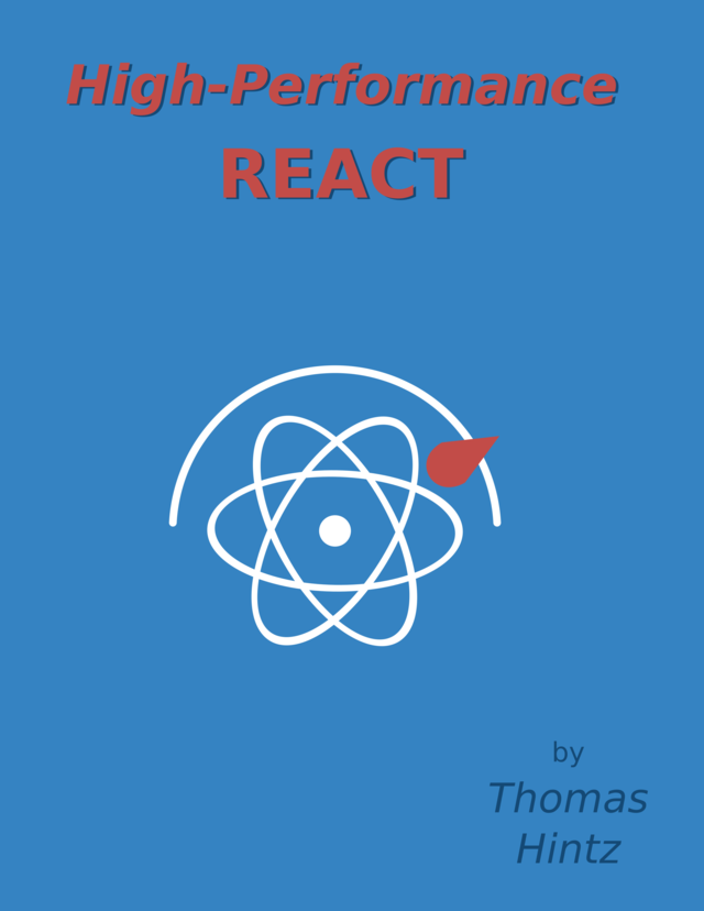High Performance React by Thomas Hintz [Leanpub PDF/iPad/Kindle]