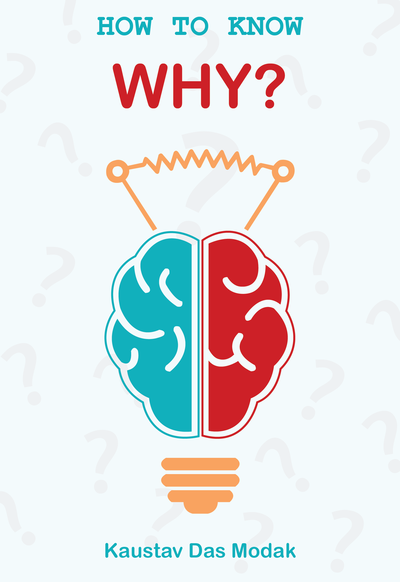 How to know Why? by Kaustav Das Modak [Leanpub PDF/iPad/Kindle]