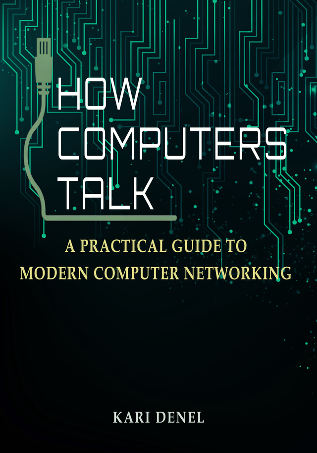 How Computers Talk: A Practical Guide to Modern… [PDF/iPad/Kindle]