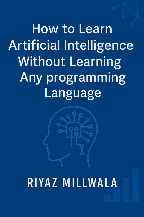 How to learn Artificial Intelligence without… [PDF/iPad/Kindle]