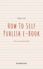 How to self Publish a… by brij nandan tripathi [PDF/iPad/Kindle]