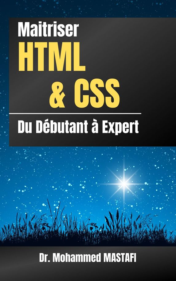 Maitriser HTML et CSS… par Mohammed Mastafi [PDF/iPad/Kindle]