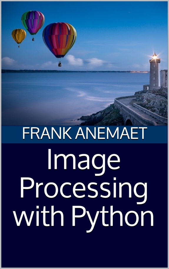 Image Processing with… by Frank Anemaet [Leanpub PDF/iPad/Kindle]