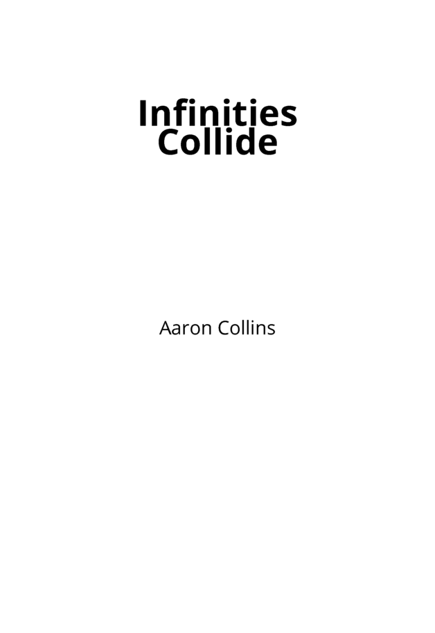 Infinities Collide by Aaron Collins [Leanpub PDF/iPad/Kindle]