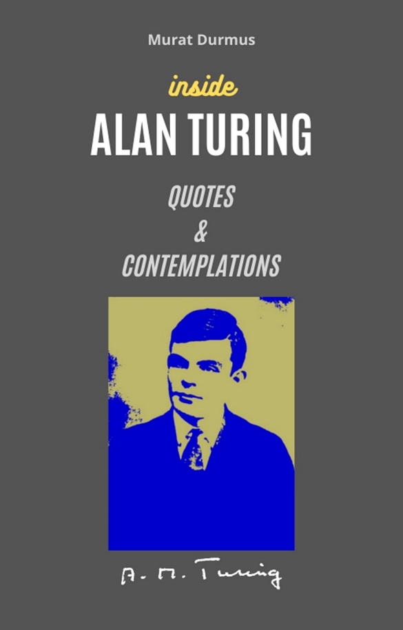INSIDE ALAN TURING: QUOTES… [Leanpub PDF/iPad/Kindle]