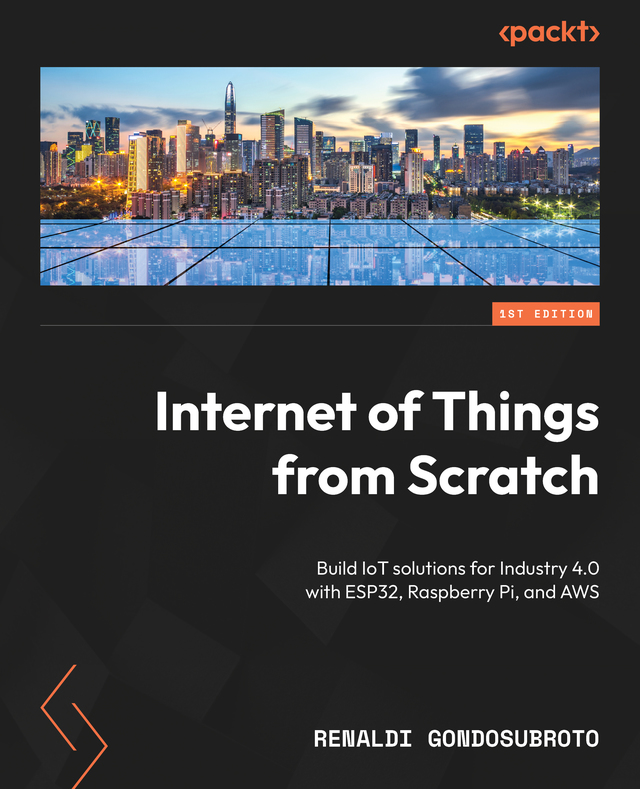 Internet of Things… by Packt Publishing Ltd [PDF/iPad/Kindle]