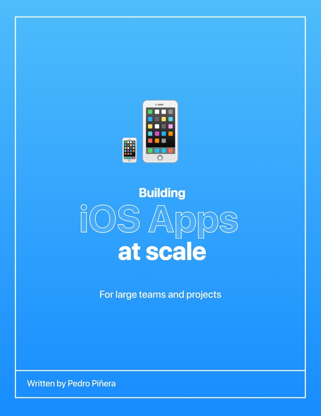 Building iOS Apps at scale [Leanpub PDF/iPad/Kindle]