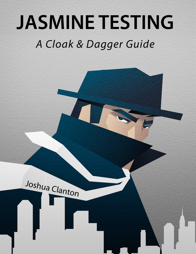 Jasmine Testing for… by Joshua Clanton [Leanpub PDF/iPad/Kindle]