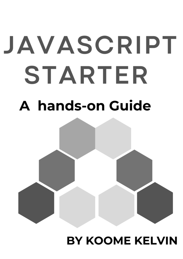 Javascript Starter - A hands… by KOOME KELVIN [PDF/iPad/Kindle]