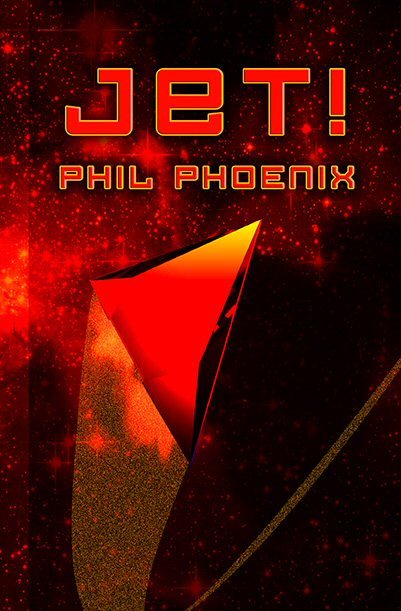 JET! by Phil Phoenix [Leanpub PDF/iPad/Kindle]