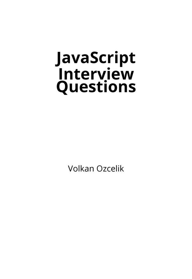JavaScript Interview… by Volkan Özçelik [Leanpub PDF/iPad/Kindle]
