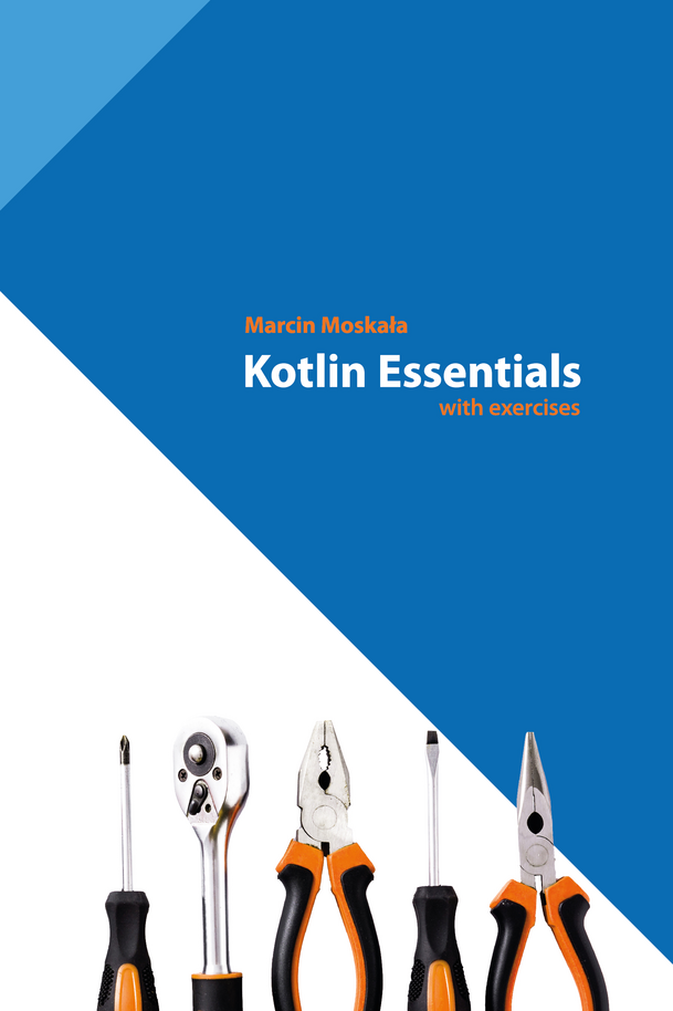 Kotlin Essentials by Marcin Moskała [Leanpub PDF/iPad/Kindle]