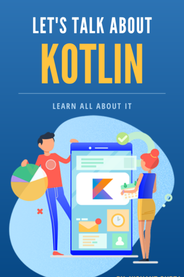 Kotlin Kickstart by Nishant Gupta [Leanpub PDF/iPad/Kindle]