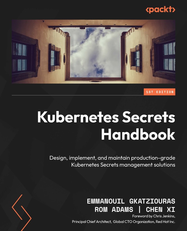 Kubernetes Secrets… by Packt Publishing Ltd [PDF/iPad/Kindle]
