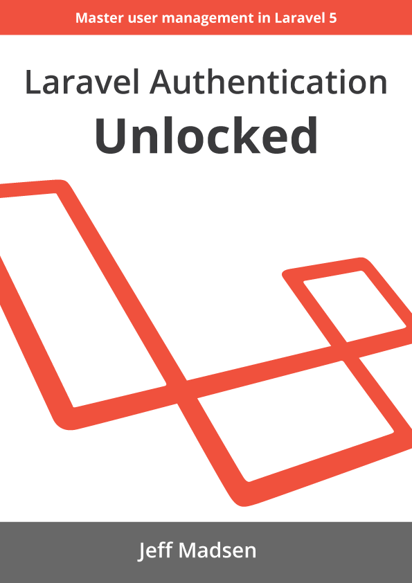 Laravel Authentication Unlocked [Leanpub PDF/iPad/Kindle]