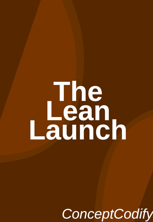 The Lean Launch by ConceptCodify [Leanpub PDF/iPad/Kindle]