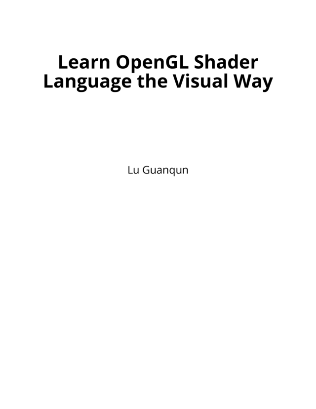 Learn OpenGL Shader Language the… by Lu Guanqun [PDF/iPad/Kindle]
