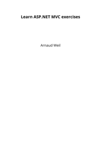 Learn ASP.NET MVC… by Arnaud Weil [Leanpub PDF/iPad/Kindle]